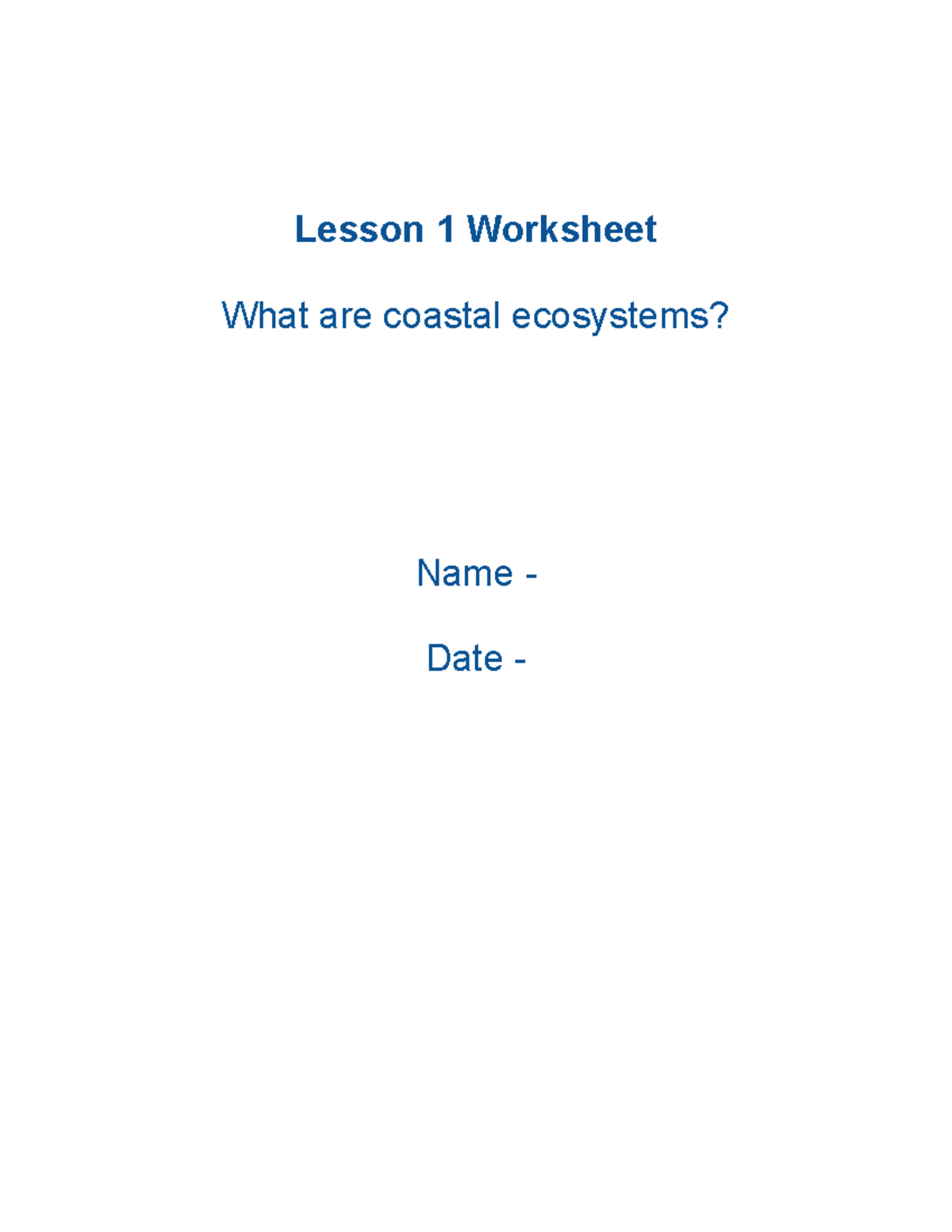Lesson 1 Worksheet: Exploring Coastal Ecosystems and Their Importance ...