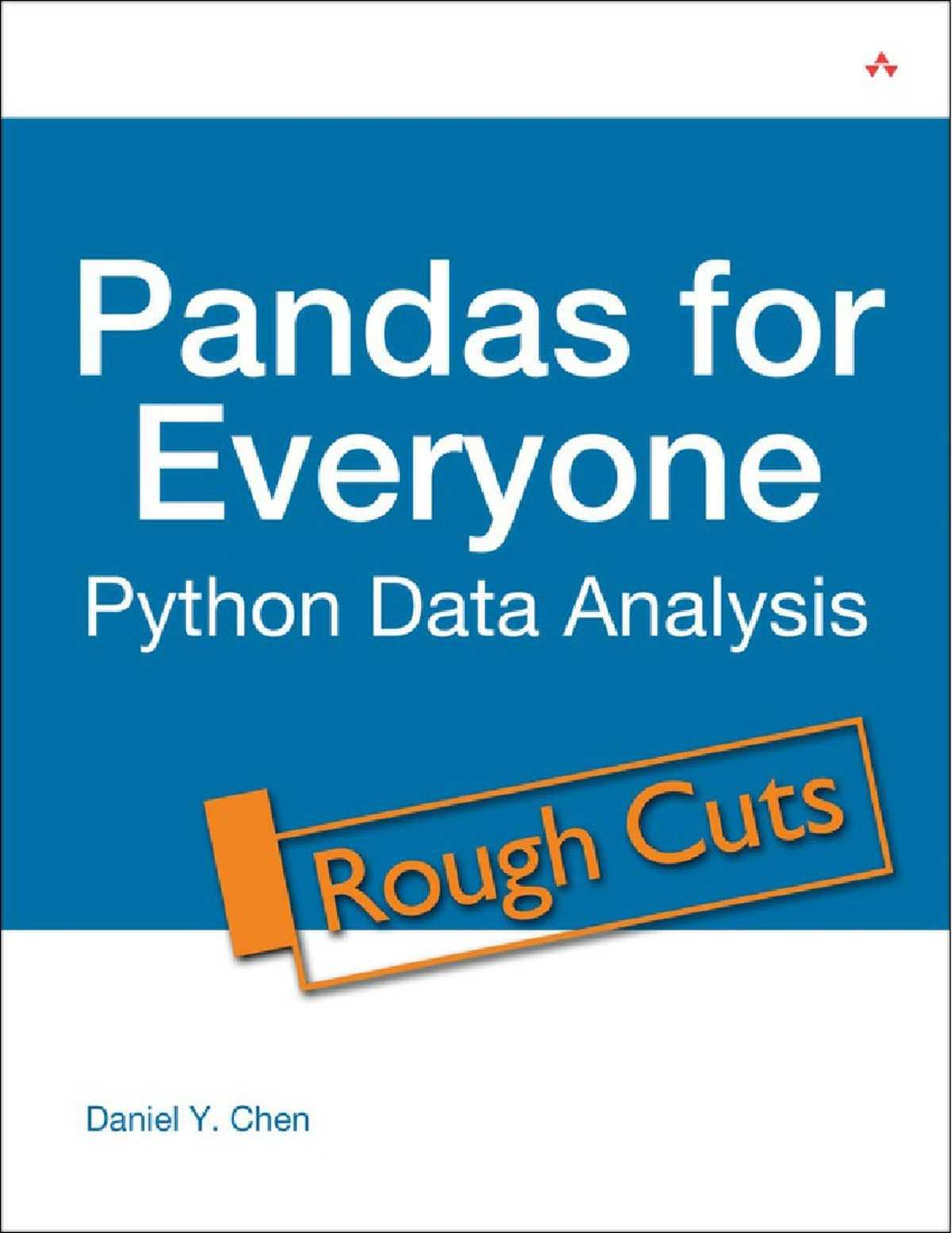 Pandas for Everyone. Python Data Analysis (Daniel Y. Chen) - Contents Chapter 1. Pandas ...