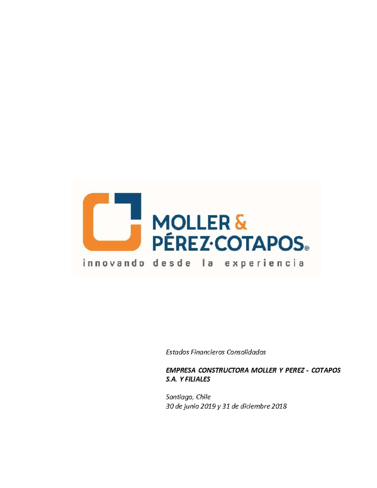 Estados Financieros Consolidados de EMPRESA CONSTRUCTORA MOLLER Y PEREZ ...