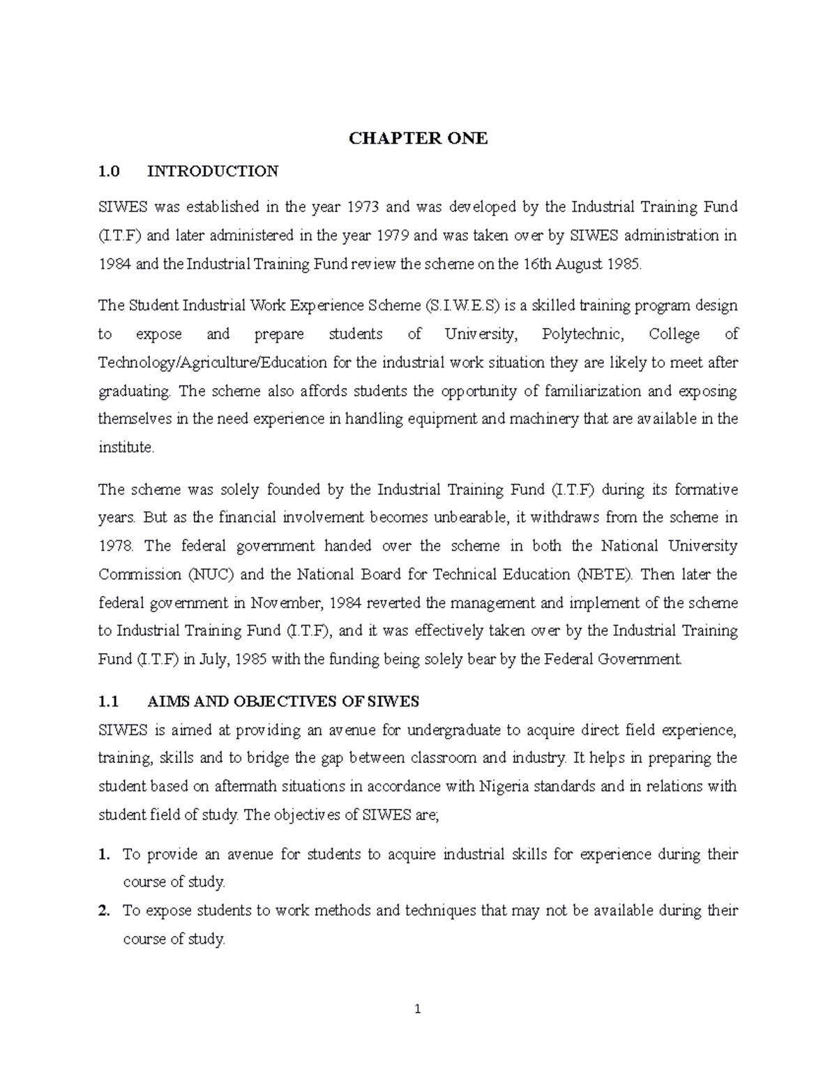 Siwes Report Micheal - CHAPTER ONE 1 INTRODUCTION SIWES was established in the year 1973 and was ...