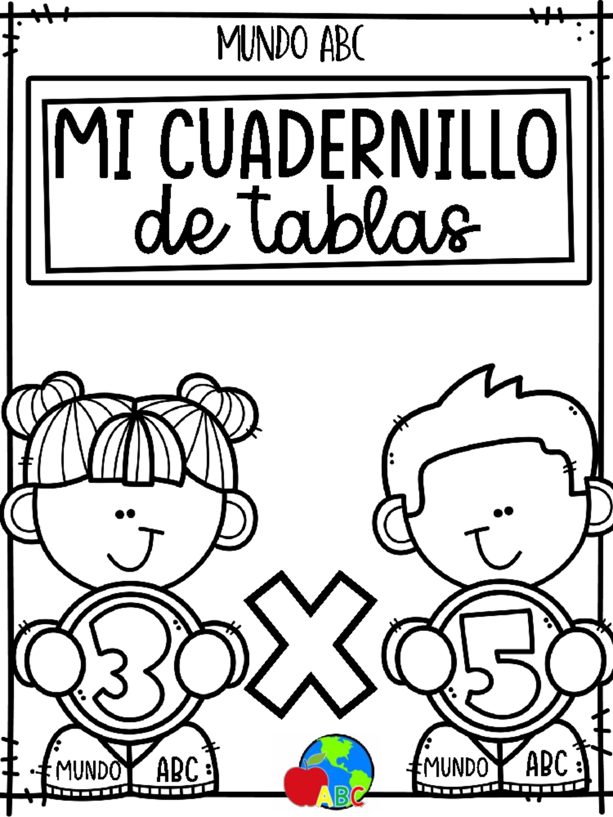 Cuadernillo de Tablas de Multiplicar MUNDO ABC - Ejercicios y Juegos ...