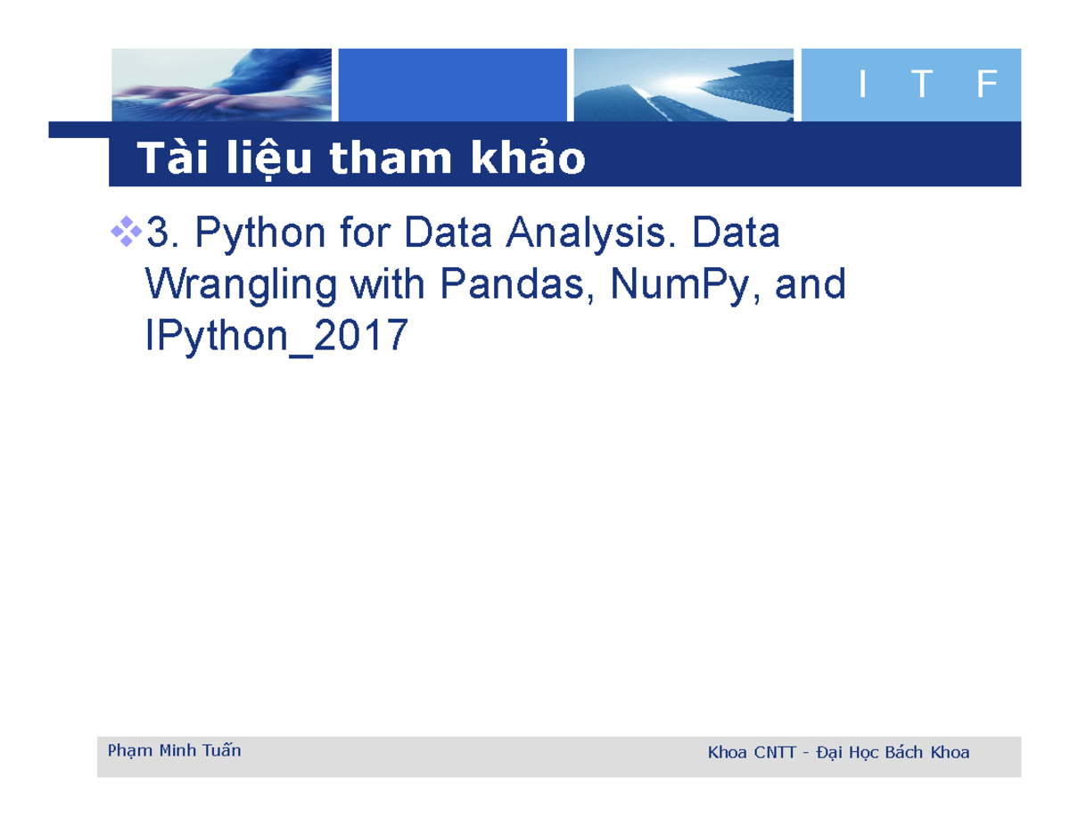 Numpy - tin đại cương - Tài liệu tham khảo 3. Python for Data Analysis ...