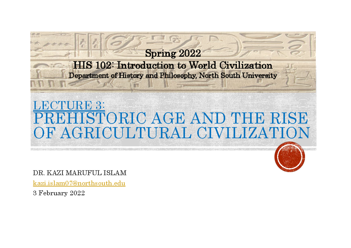 Spring 2022 HIS 102: Lecture 3 - Prehistoric Age & Agricultural ...