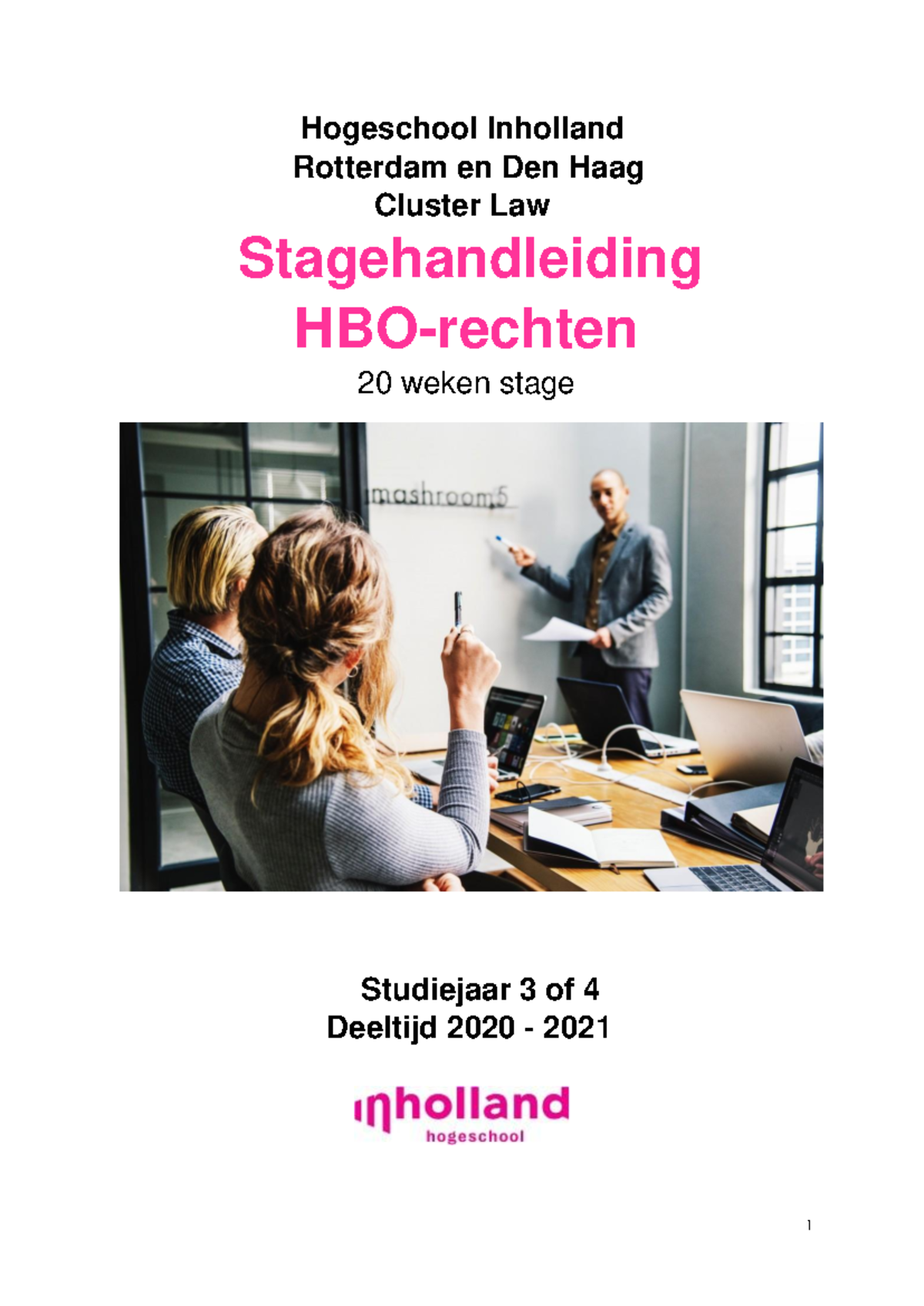 Stagehandleiding 20 weken dt - Hogeschool Inholland Rotterdam en Den Haag Cluster Law - Studeersnel
