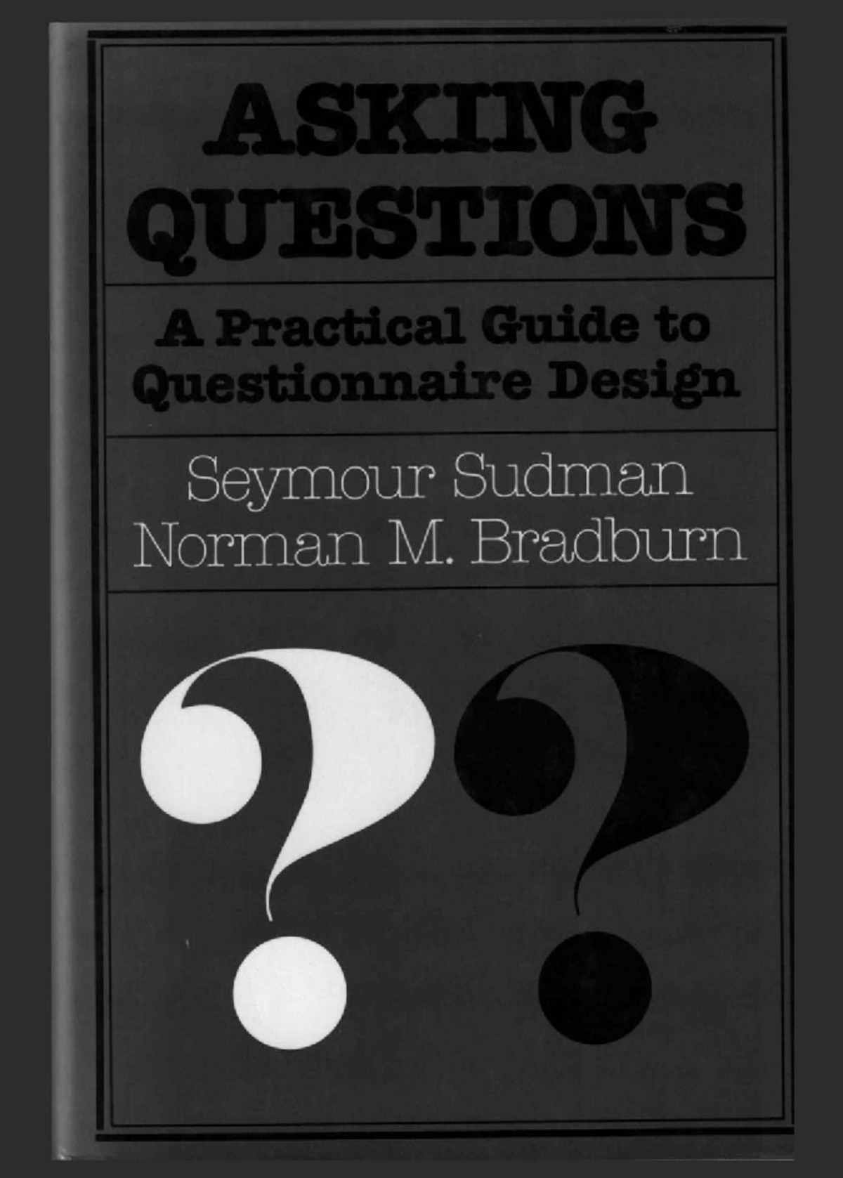 Asking Questions: A Practical Guide to Questionnaire Design - Studocu