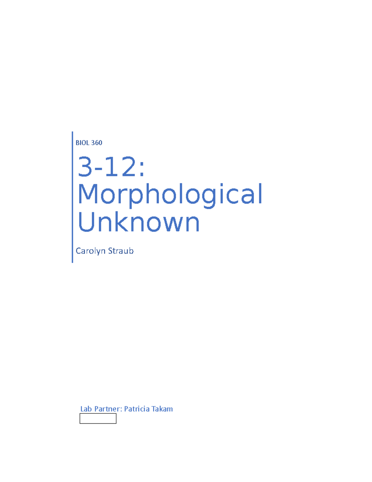 BIOL 360 Morphological Unknown Lab Report Findings & Analysis - Studocu