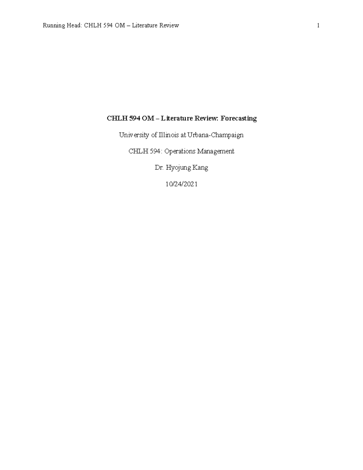 CHLH 594 OM Literature Review: The Promise and Peril of Forecasting ...