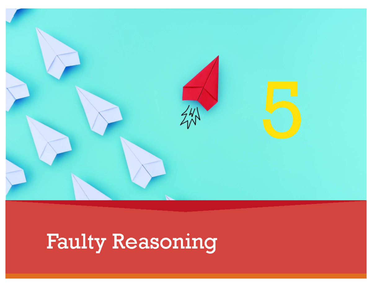 Chapter 5 Notes: Understanding Faulty Reasoning and Fallacies - Studocu