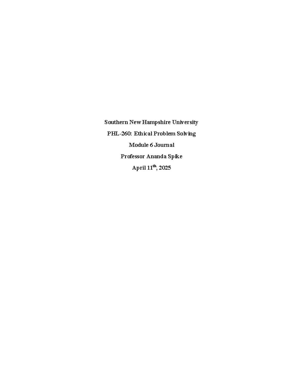 PHL 260 Ethical Problem Solving: Module 6 Journal Insights - Studocu