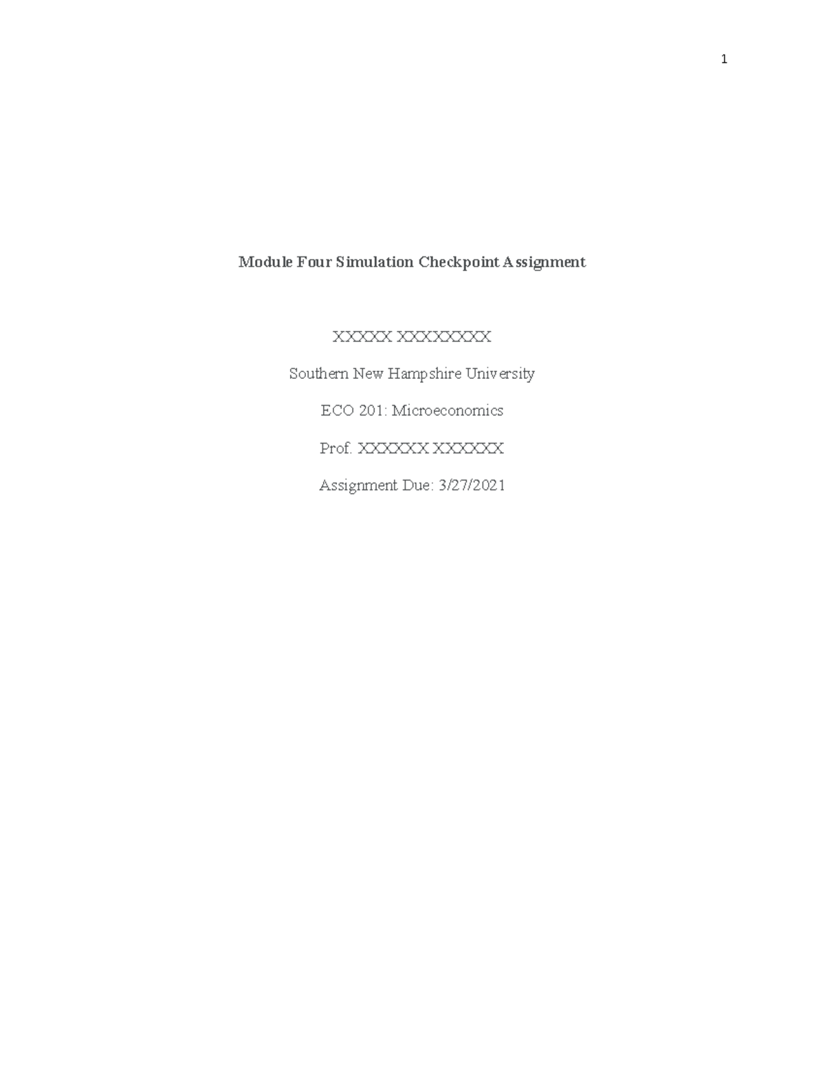 Module Four Simulation Checkpoint Assignment - XXXXXX XXXXXX Assignment Due: 3/27/ Module Four ...