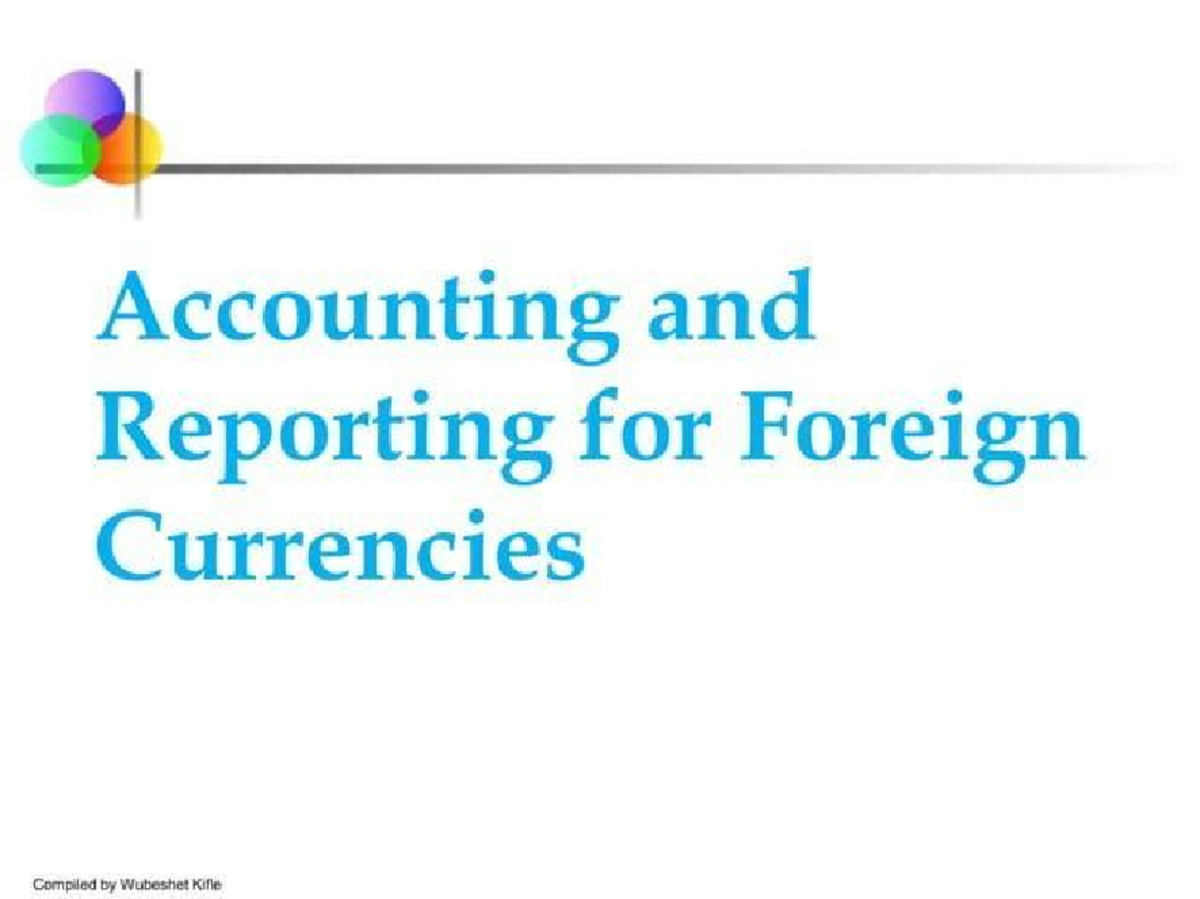Accounting for Foreign Currencies - 30 Accounting and Reporting for ...
