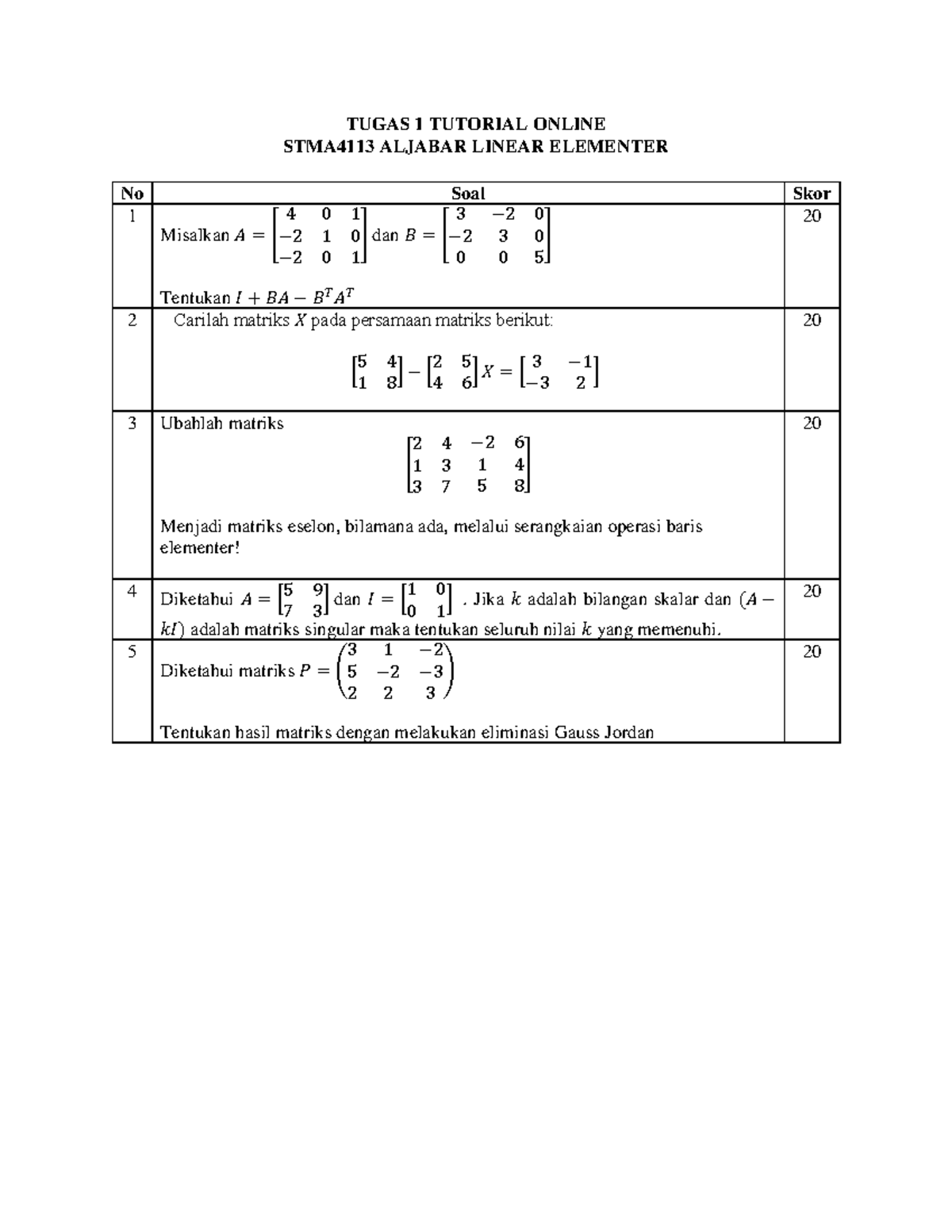 TUGAS 1 STMA4113 ALJABAR LINEAR ELEMENTER: Matriks & Eliminasi Gauss ...