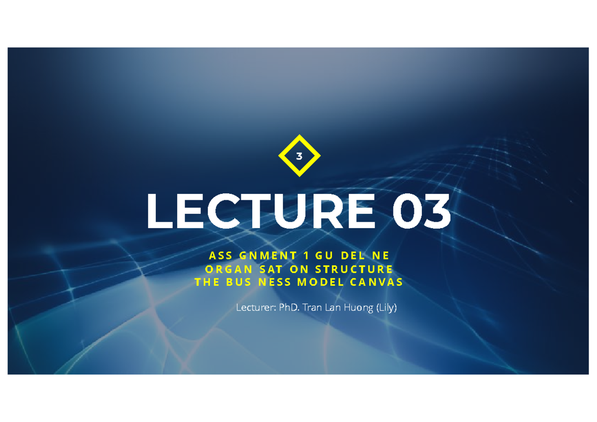 IC CU Lily Lec 3 Assignment 1 guideline 2024 - LECTURE 03 A S S I G N M E N T 1 G U I D E L I N ...