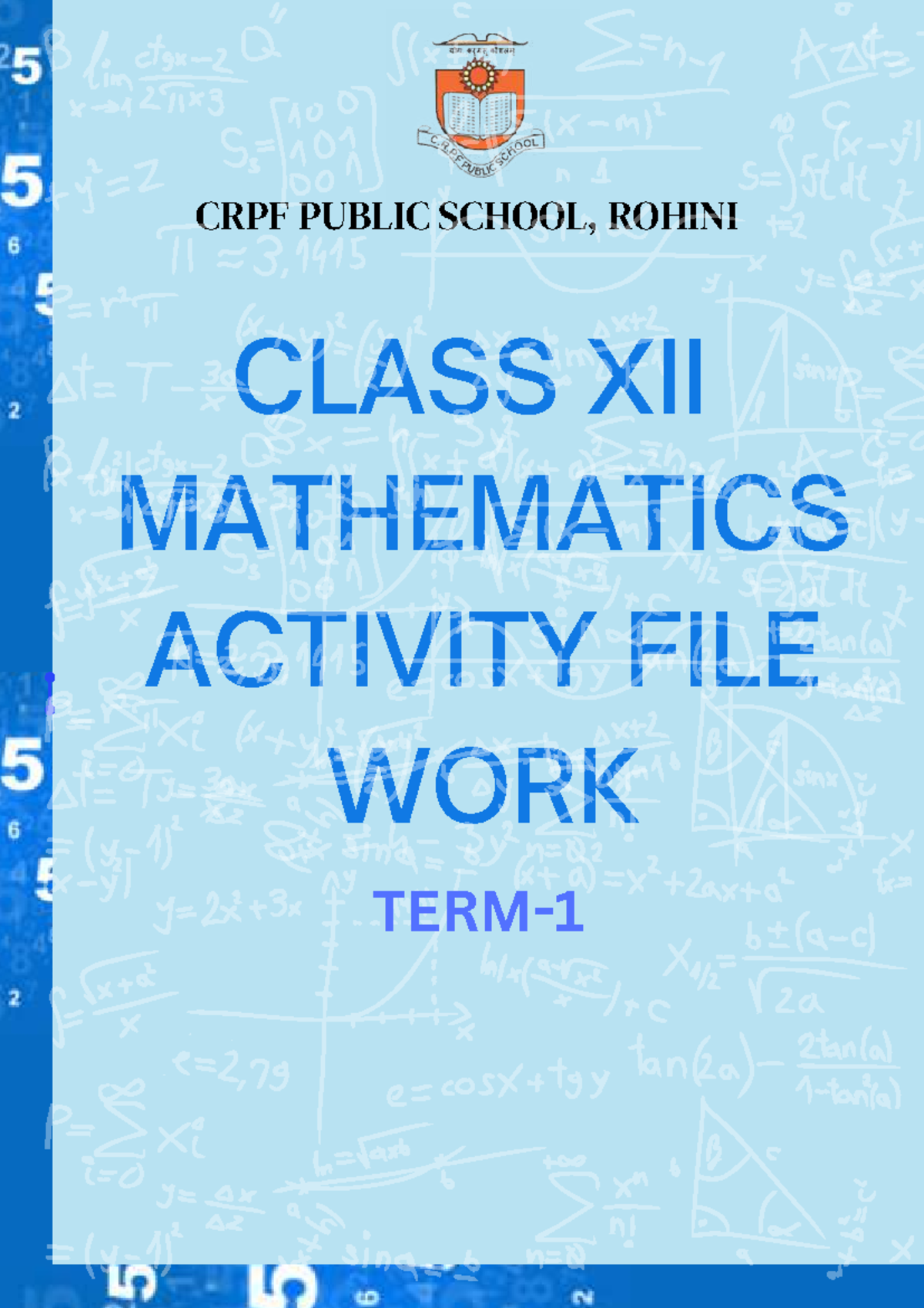 XII Maths Activity File (Term-1) 2023-24 - CRPF School, Rohini - Studocu