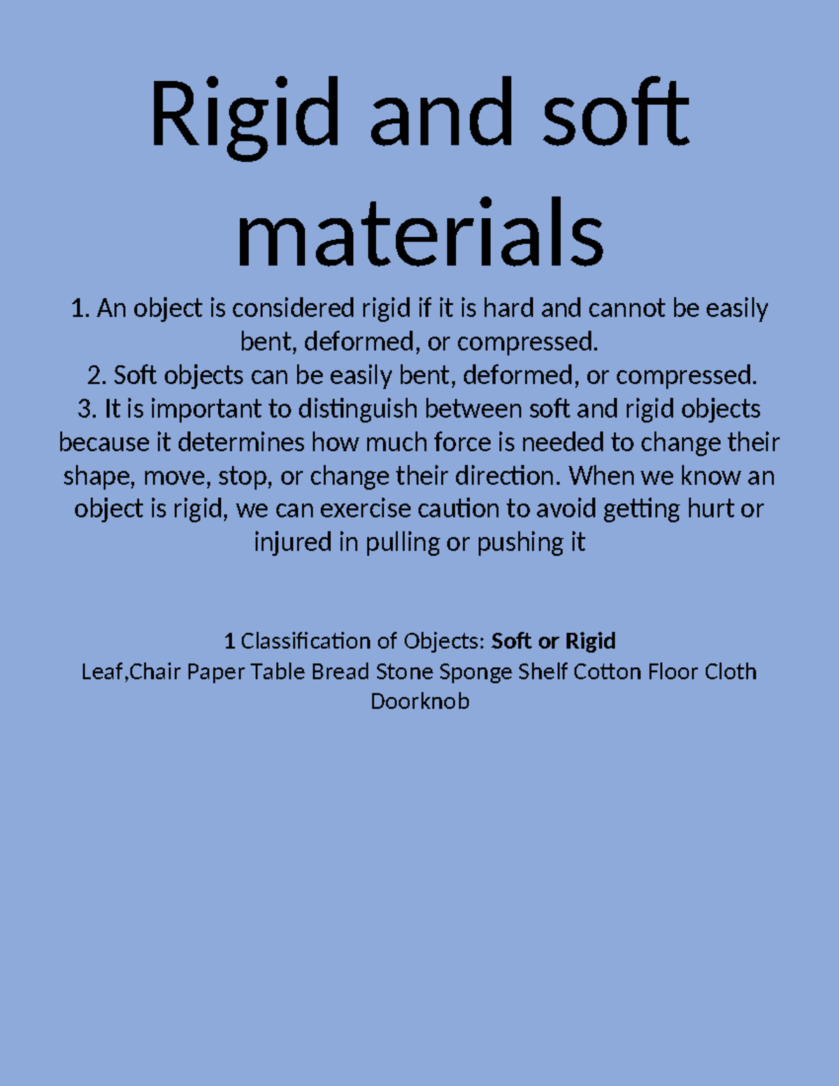 Rigid and soft materials - An object is considered rigid if it is hard ...