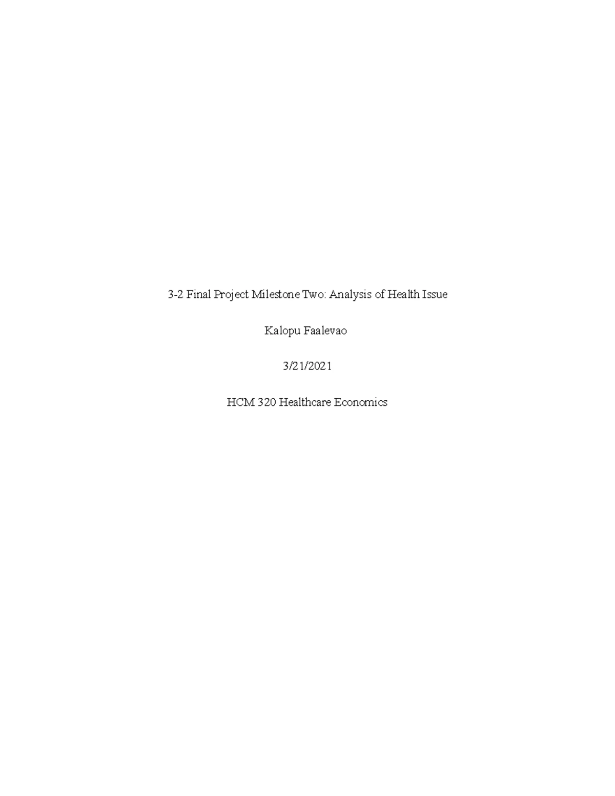 HCM-320-X4861 Final Project Milestone Two: Health Issue Analysis Draft ...