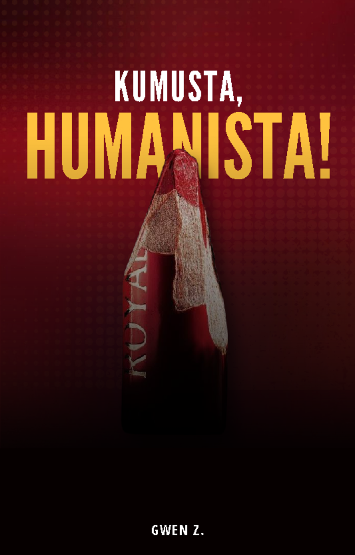 KUMUSTA, HUMANISTA! GWEN Z.'S GUIDE TO THRIVE IN HUMSS 02 OralCom - Studocu