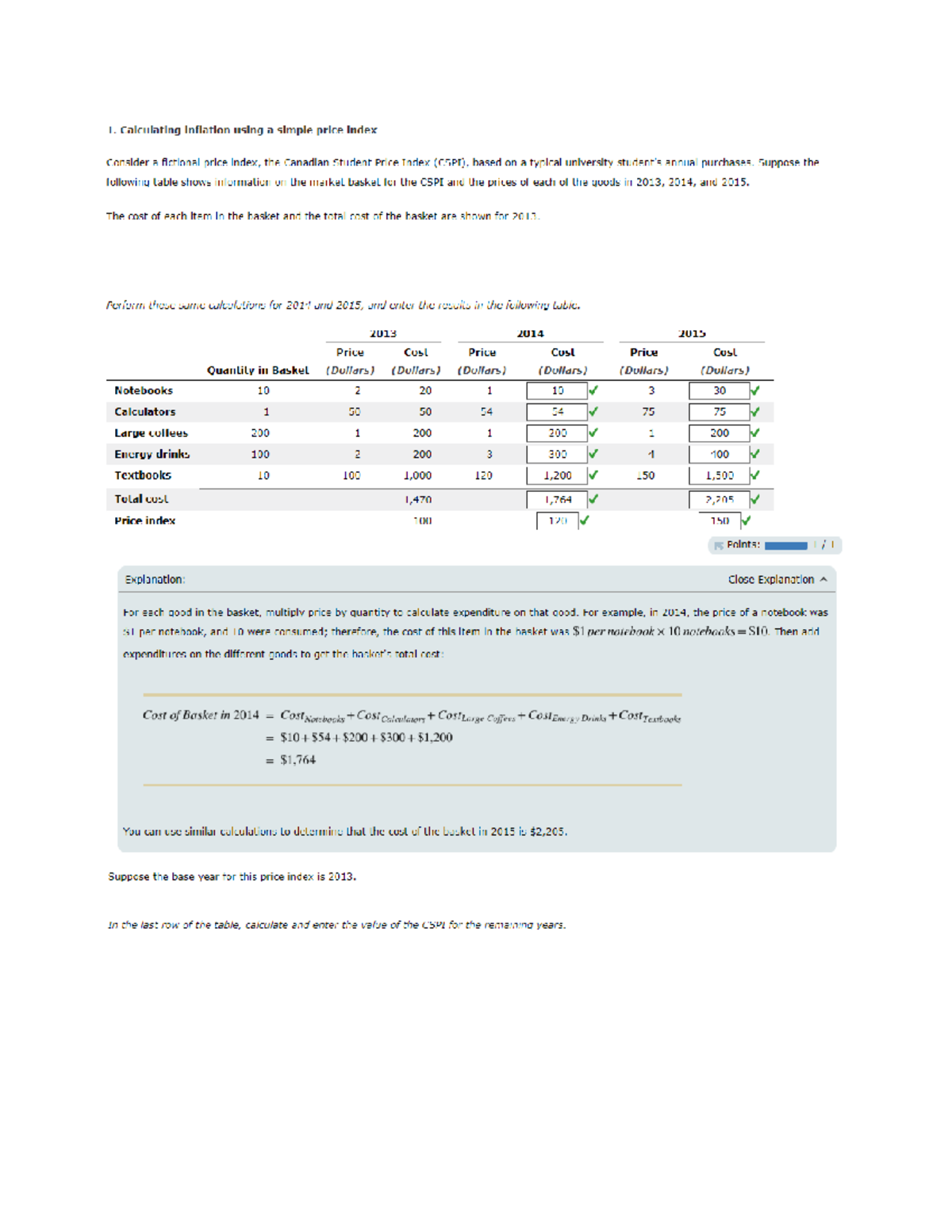 Aplia Calculating inflation using a simple price index - Close Explanation Explanation: A price ...