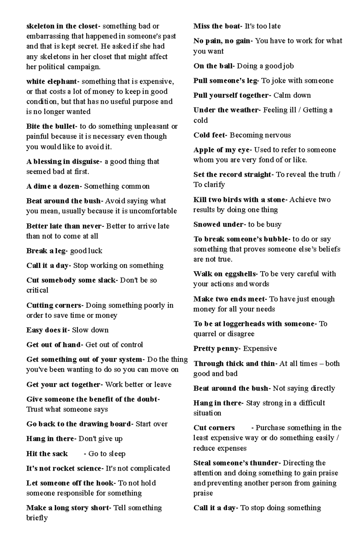 Idioms - n/a - skeleton in the closet- something bad or embarrassing ...