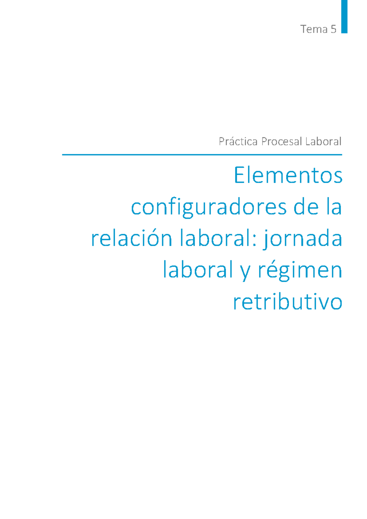 Tema 5: Práctica Procesal Laboral sobre Jornada y Régimen Retributivo ...