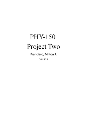 PHY-150 Project Two Newton's Laws - Physics 150: Mechanics Project Two Shelayah Damarie Robinson ...