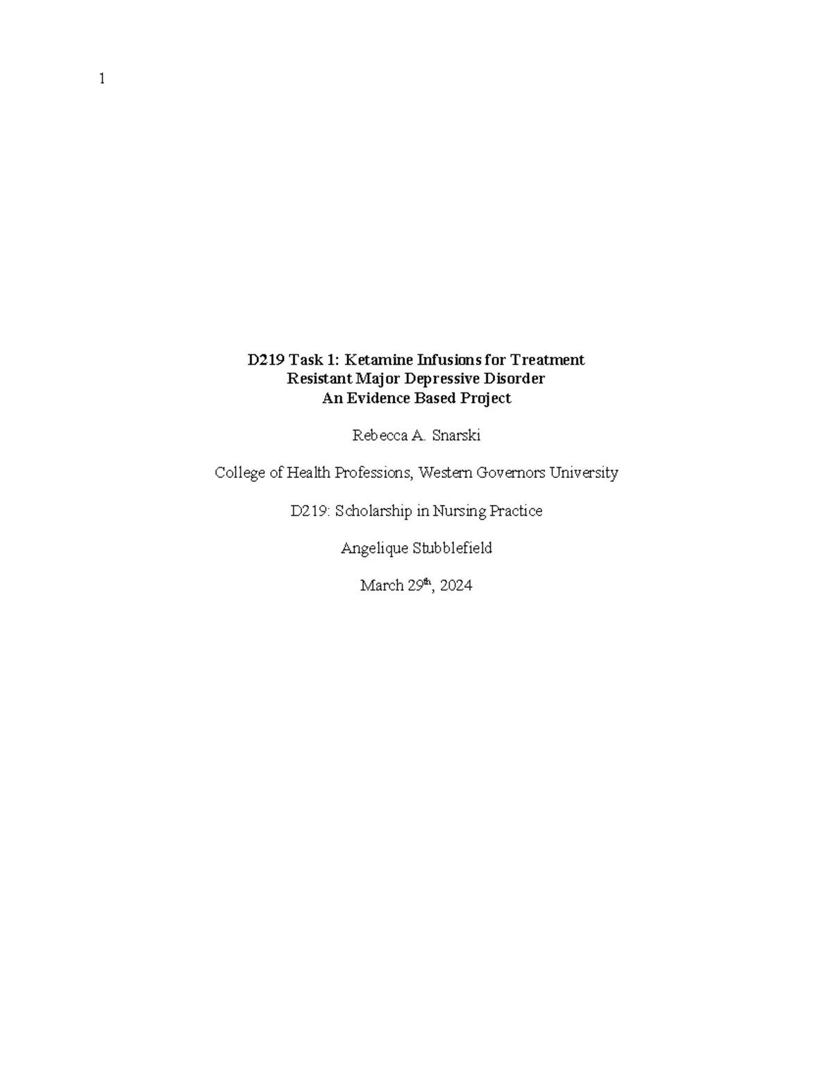 D219 Task 1 - D219 Task 1 - D219 Task 1: Ketamine Infusions for ...