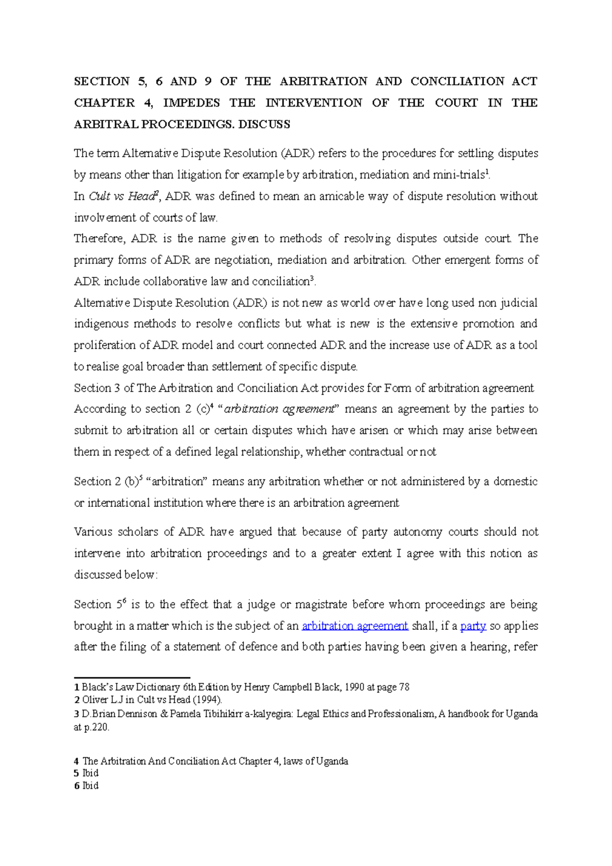 Resolution as a statute - SECTION 5, 6 AND 9 OF THE ARBITRATION AND CONCILIATION ACT CHAPTER 4 ...