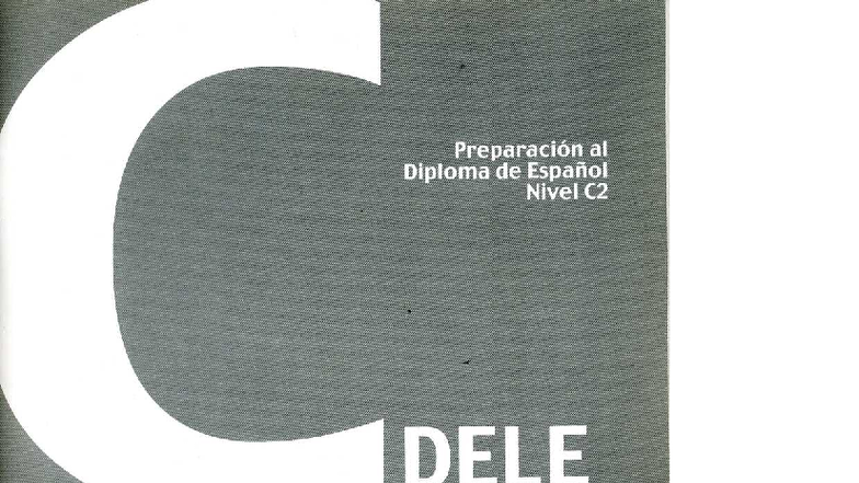 DELE C2 Claves: Preparación para el Diploma de Español Nivel C2 - Studocu