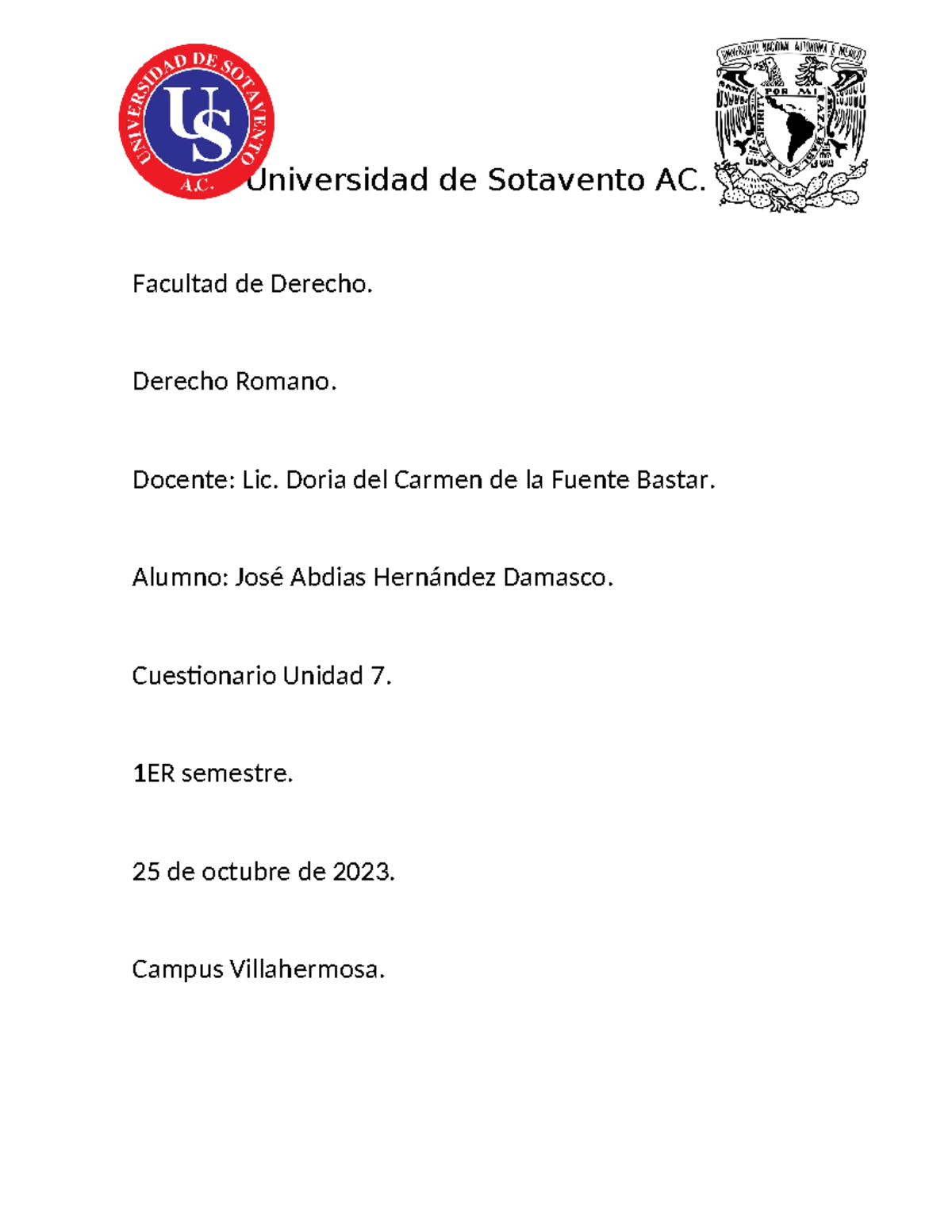 Cuestionario Unidad 7 Derecho Romano JAHD - Universidad de Sotavento AC ...