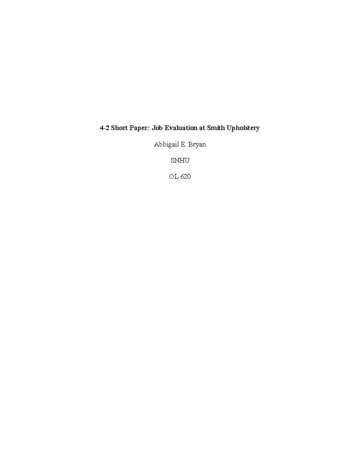 OL 620 4-2 Short Paper - 4-2 Short Paper: Job Evaluation at Smith ...