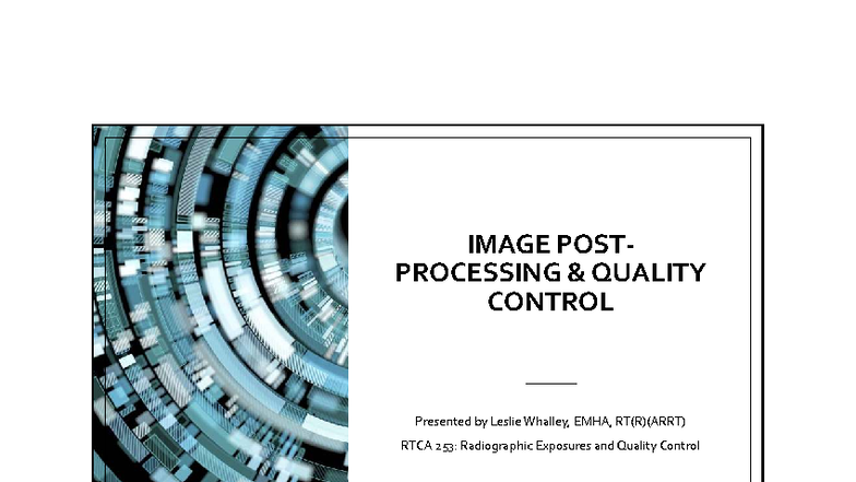 Image Post-Processing and Quality Control (RTCA 253) - IMAGE POST ...