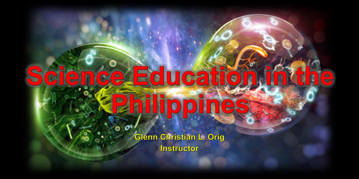 L5 - Science Education in the Philippines - Science in the Philippine ...
