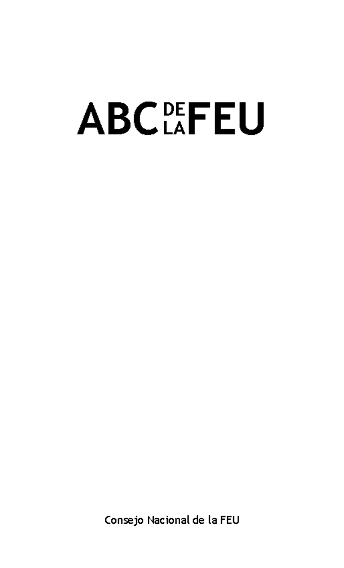 ABC FEU: Guía Esencial de la Federación Estudiantil Universitaria - Studocu