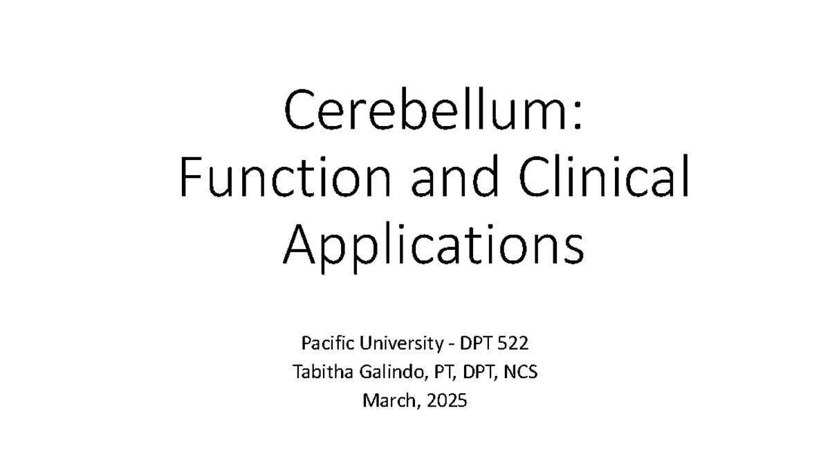Anatomy and Clinical Significance of the Cerebellum - DPT 522 ...