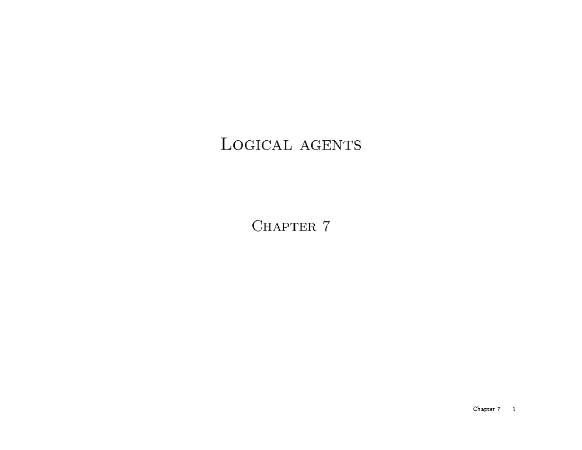 Chapter 07 - its something which is nothing - Logical agents Chapter 7 Chapter 7 Outline ♦ - Studocu
