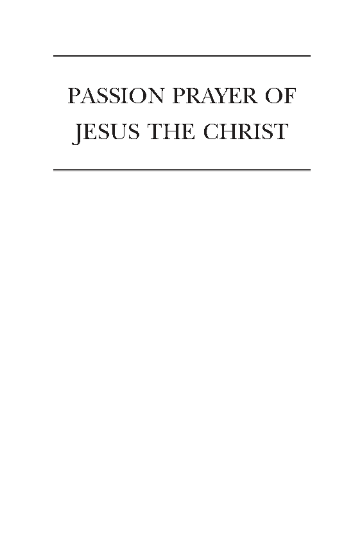 PASSION PRAYER OF JESUS: Insights and Principles for Effective Prayer ...