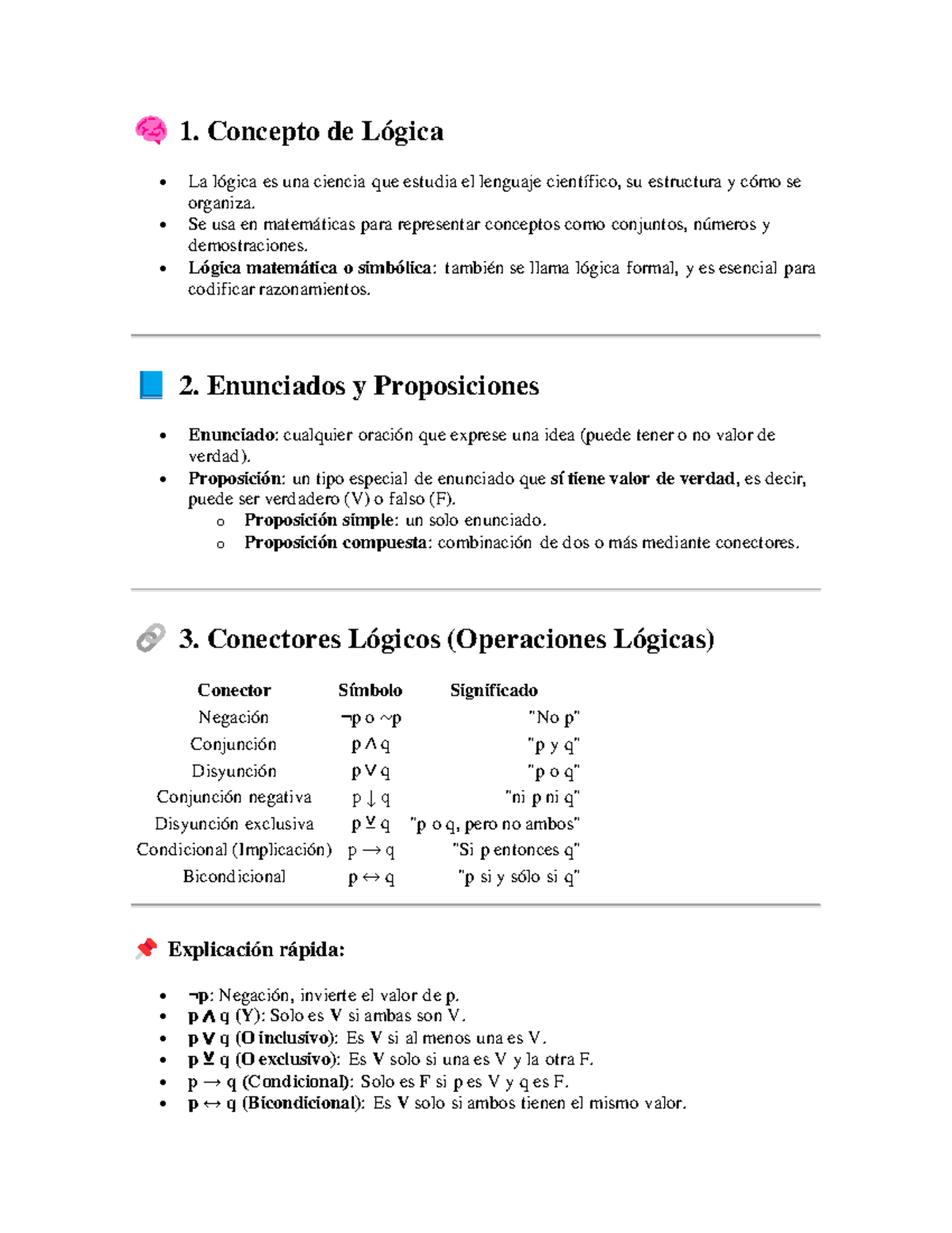 Resumen para estudiar 1-2 - 1. Concepto de Lógica • La lógica es una ...
