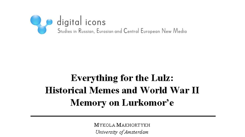 Historical Internet Memes and WWII Memory Analysis - MYKOLA MAKHORTYKH ...