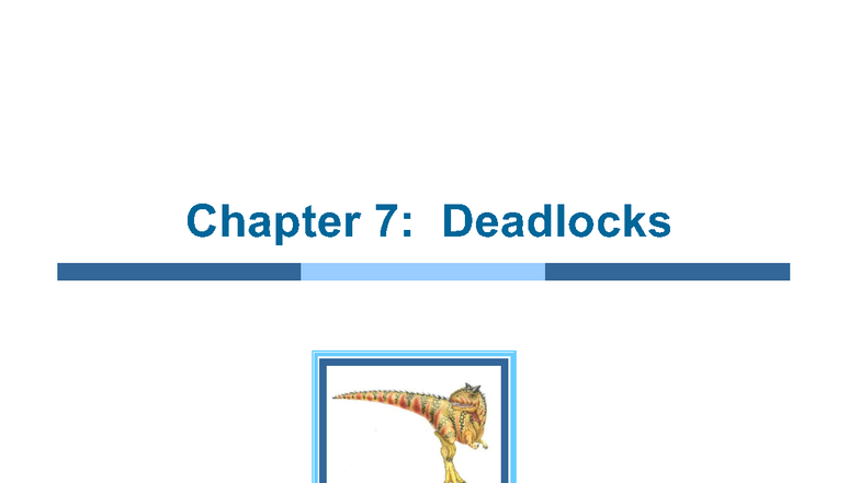 Chapter 7: Deadlocks in Operating Systems (OS Concepts 8th Ed) - Studocu