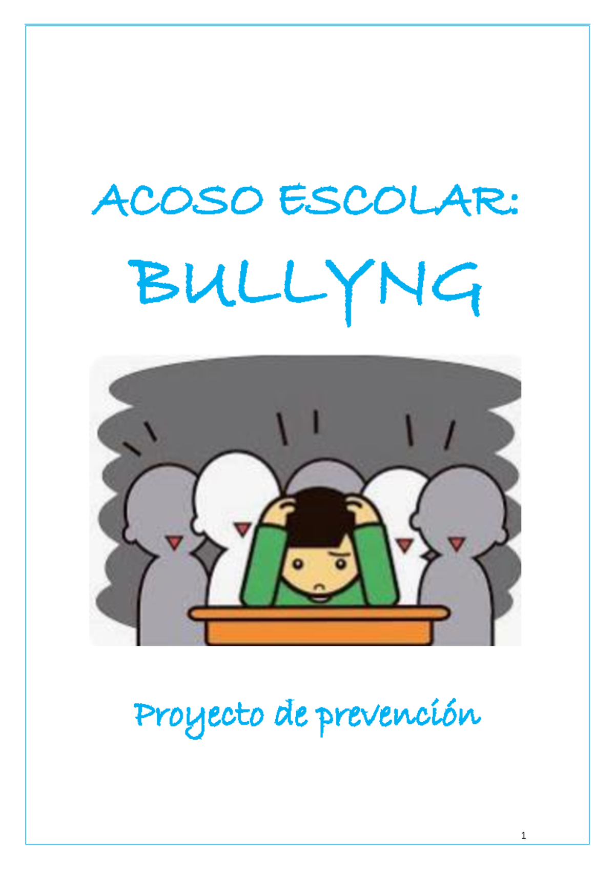 Proyecto de Prevención del Acoso Escolar y Ciberbullying - Studocu