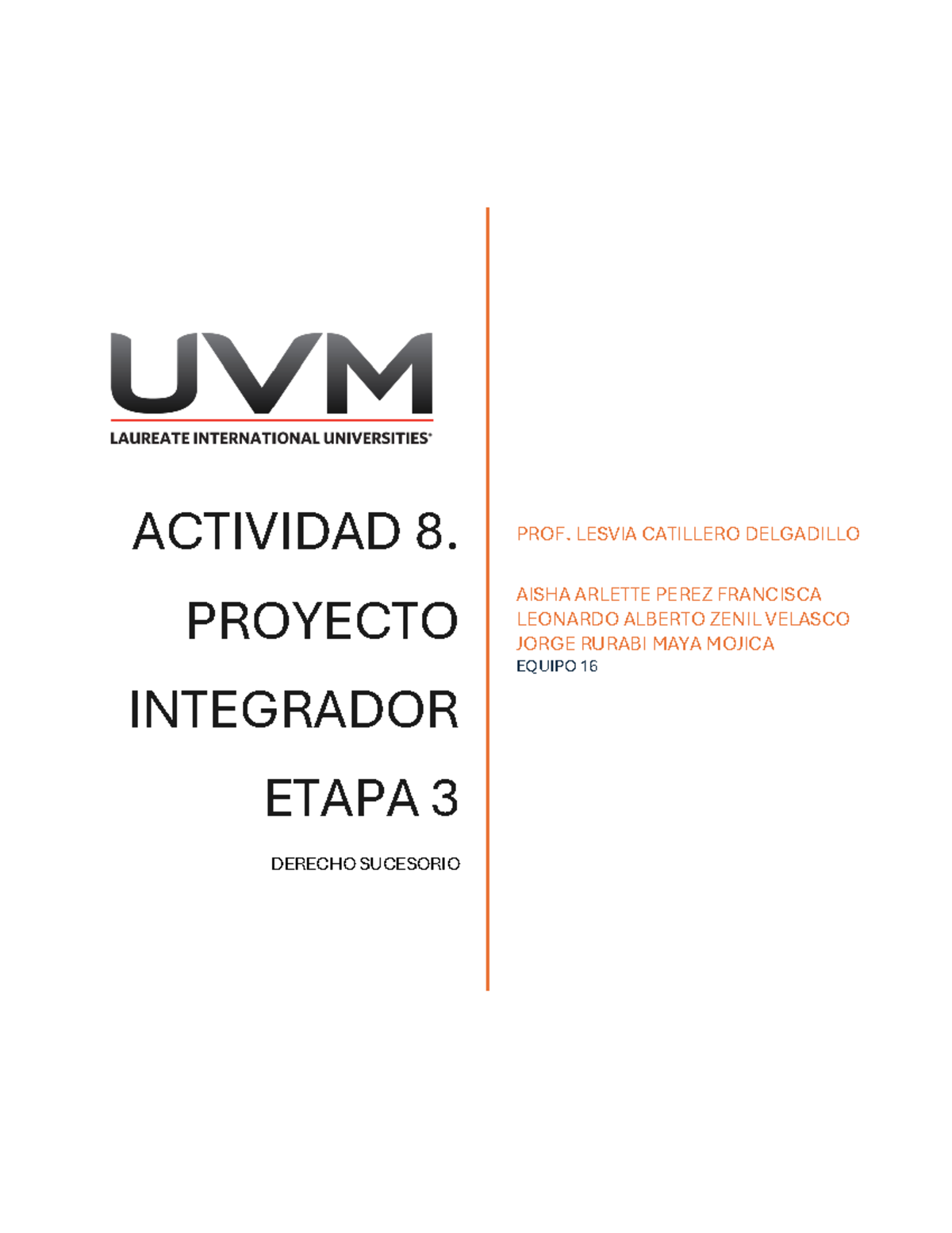 ACTIVIDAD 8: Proyecto Integrador en Derecho Sucesorio - Equipo 16 - Studocu