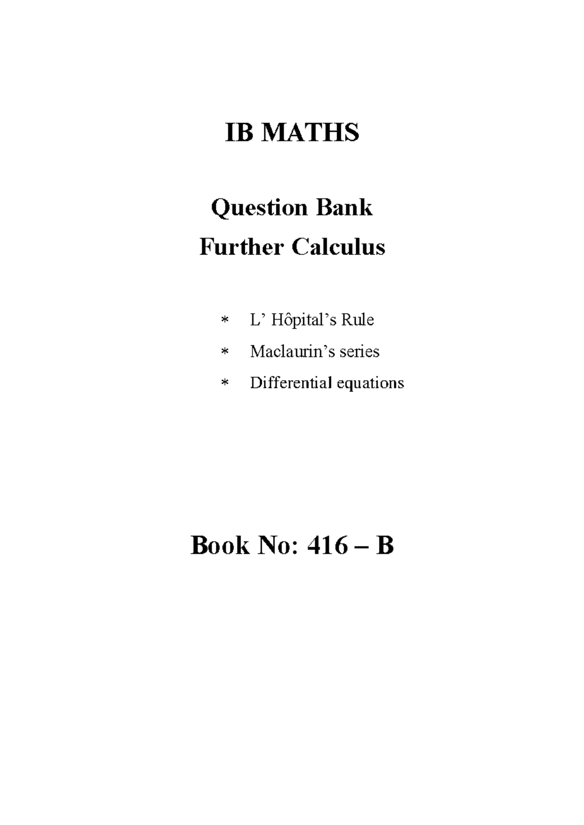IB HL QUESTION BANK: Further Calculus & Differential Equations - Studocu