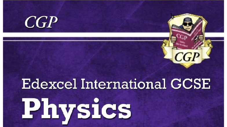 CGP Edexcel International GCSE Physics Revision Guide: Key Concepts and Formulas - Studocu