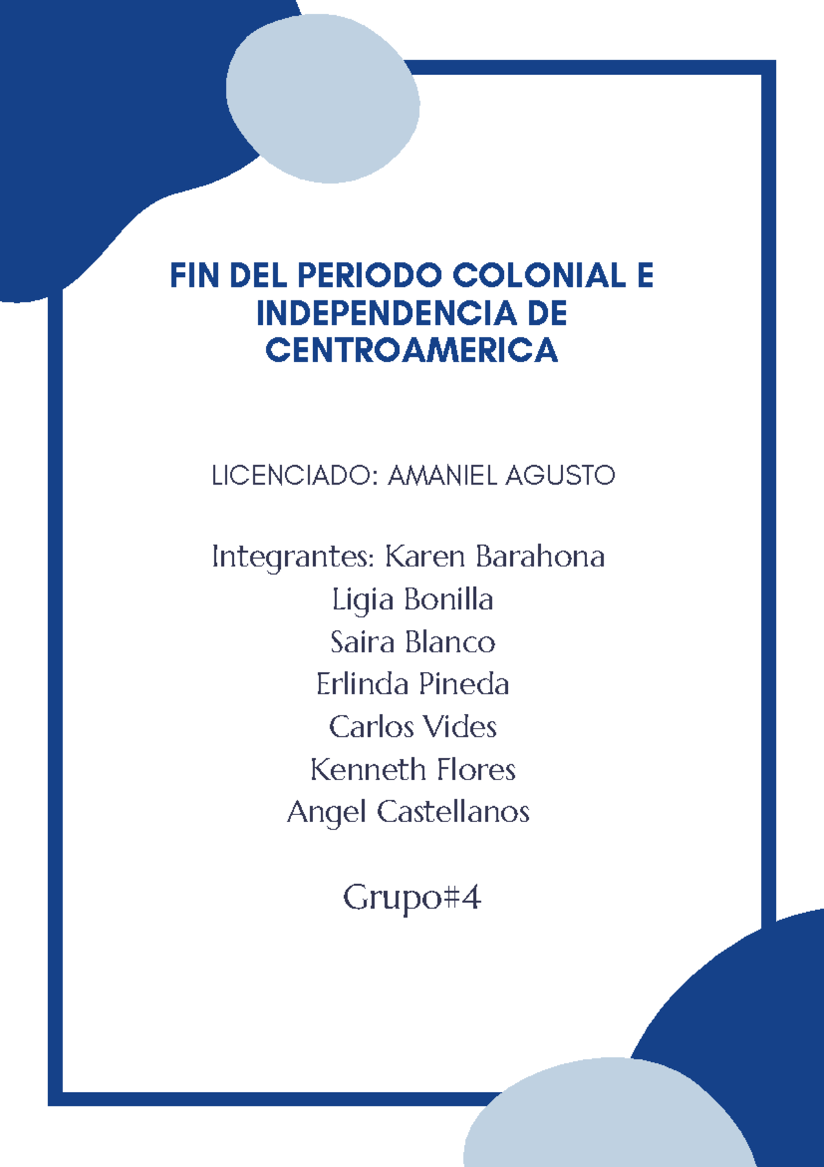 Tarea 3: Fin del Período Colonial e Independencia de Centroamérica ...
