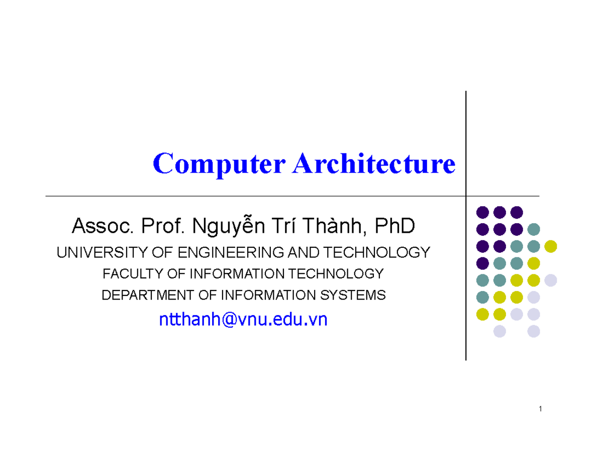 05 - 055 - 1 Computer Architecture Assoc. Prof. Nguyễn Trí Thành, PhD ...