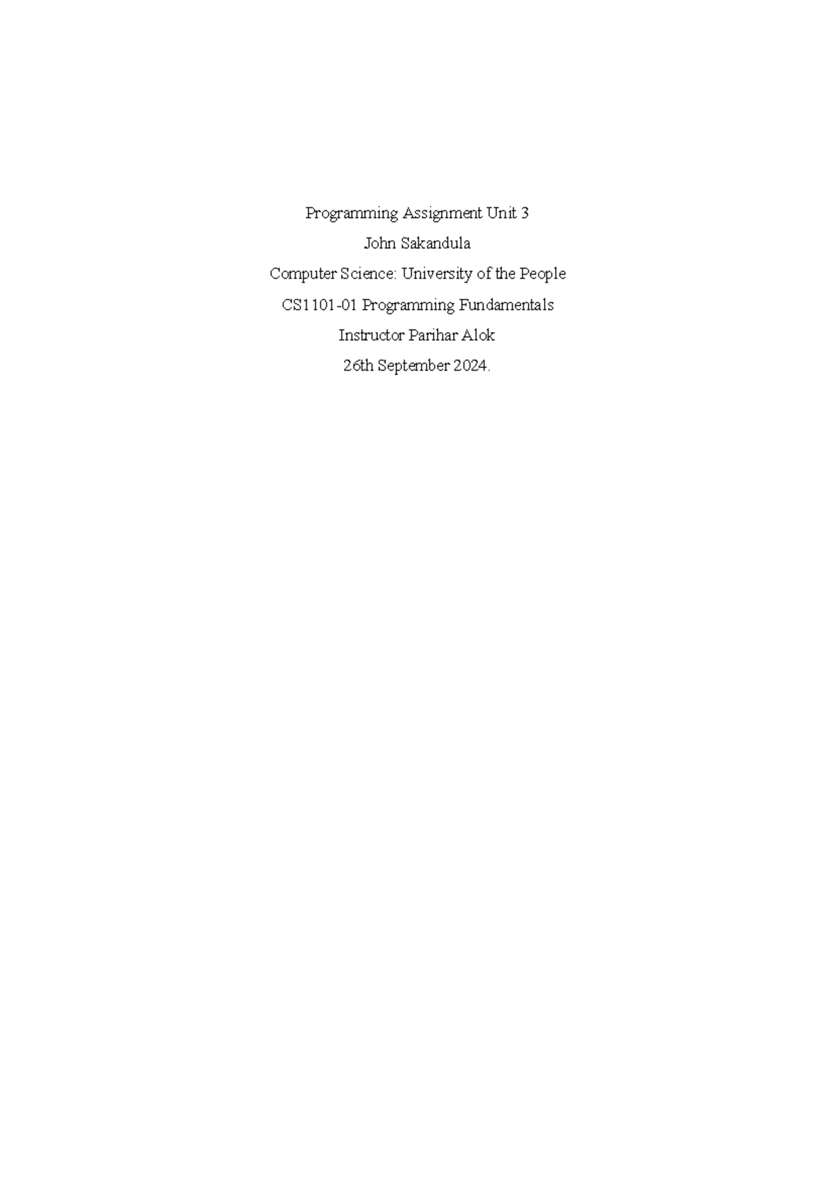 CS1101-01 Programming Assignment Unit 3 - CS1101 - Programming Assignment Unit 3 John Sakandula ...