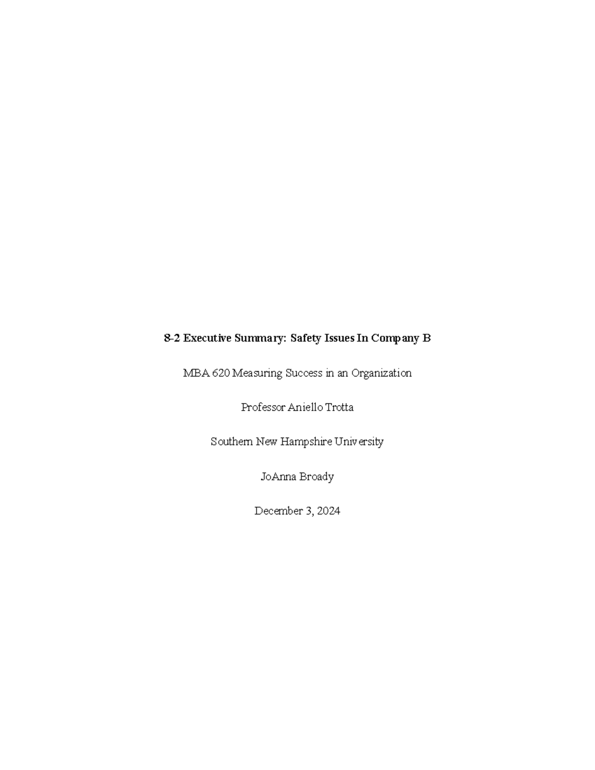 MBA 620 8-2 Executive Summary Safety Issues In Company B - 8-2 ...