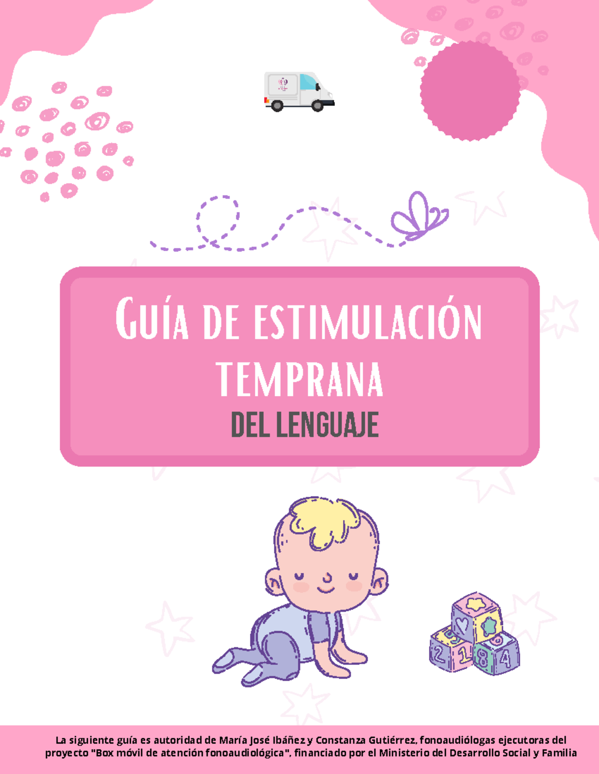 Guía de estimulación temprana - Guía de estimulación temprana del lenguaje La siguiente guía es ...