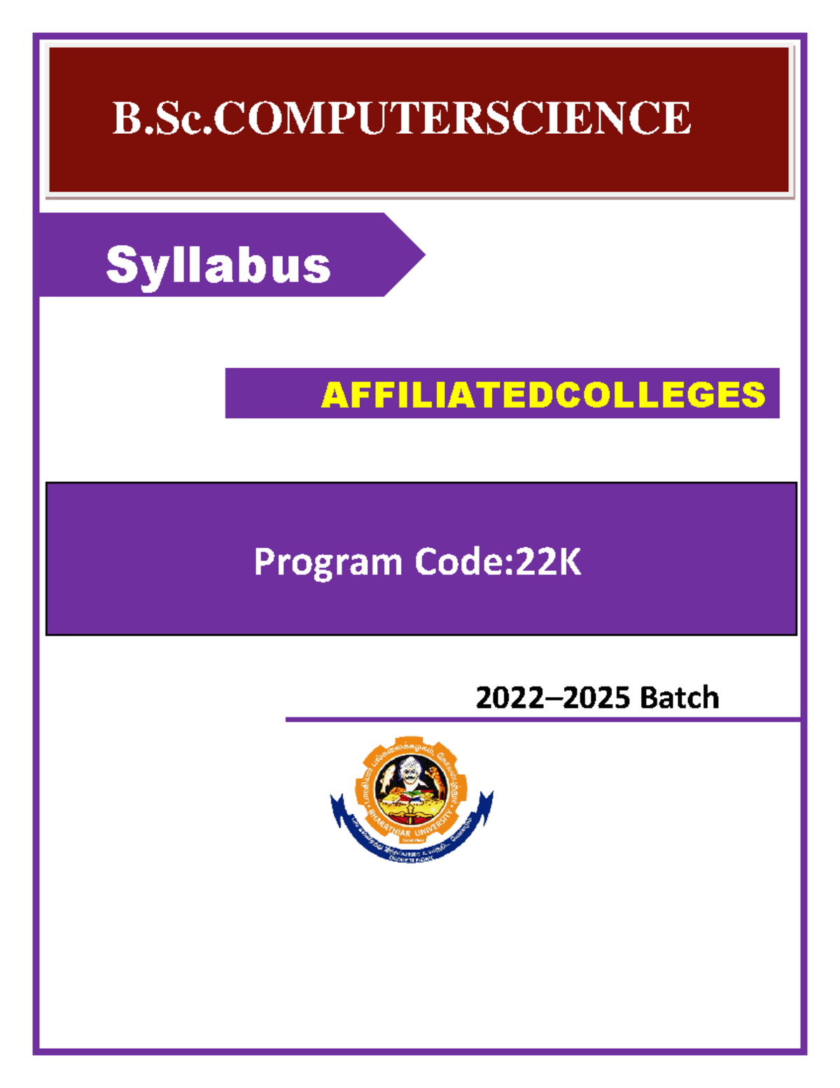 Bsc cs 2022 2023 - Syllabus for bsc cs 2022-2023 - Syllabus AFFILIATEDCOLLEGES 2022 – 2025 Batch ...