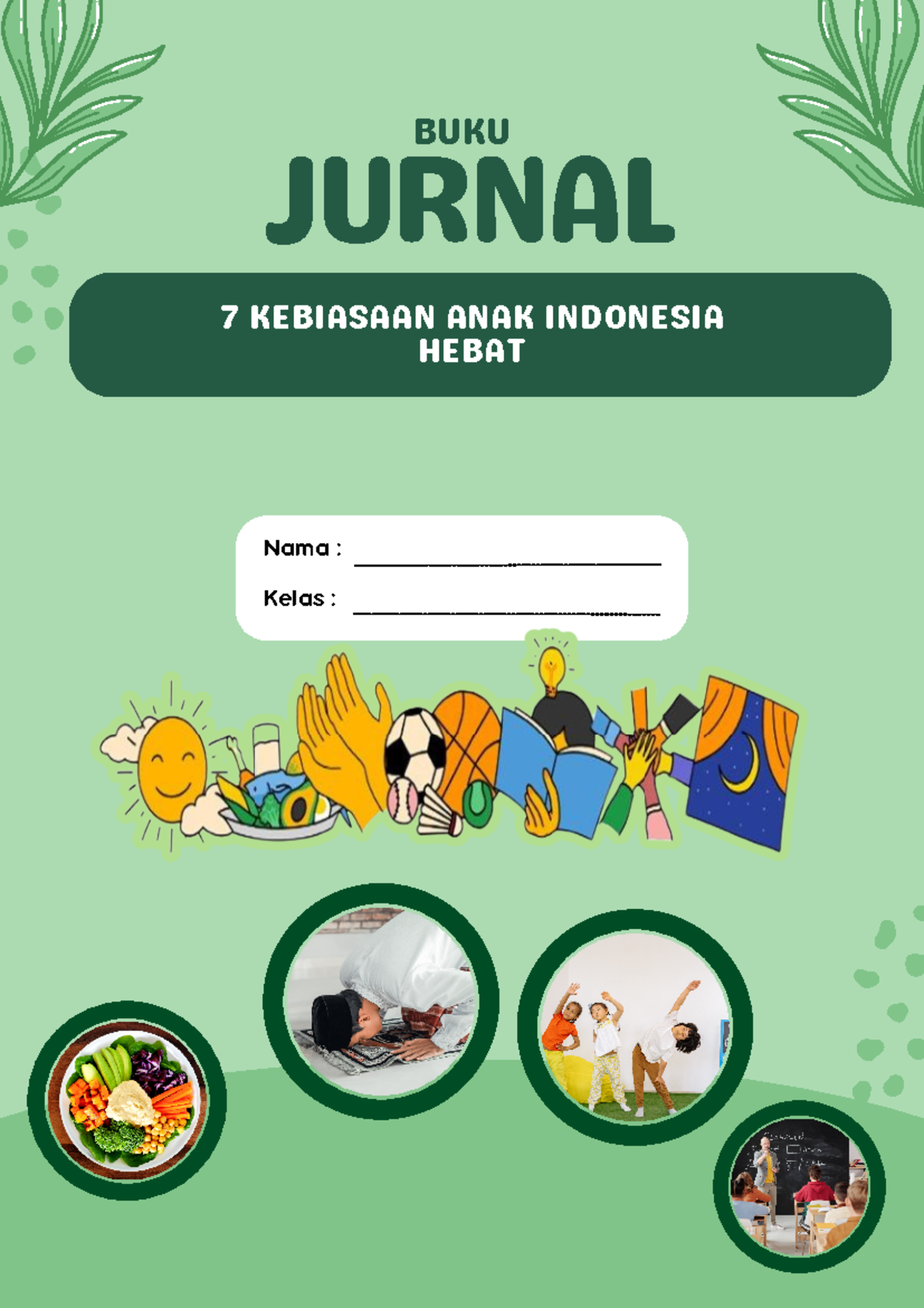 Jurnal Kebiasaan Anak Indonesia Hebat: Panduan Lengkap dan Manfaatnya - Studocu